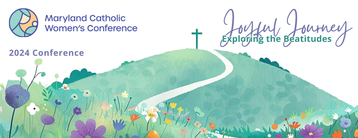 Maryland Catholic Women's Conference: Joyful Journey Exploring the ...